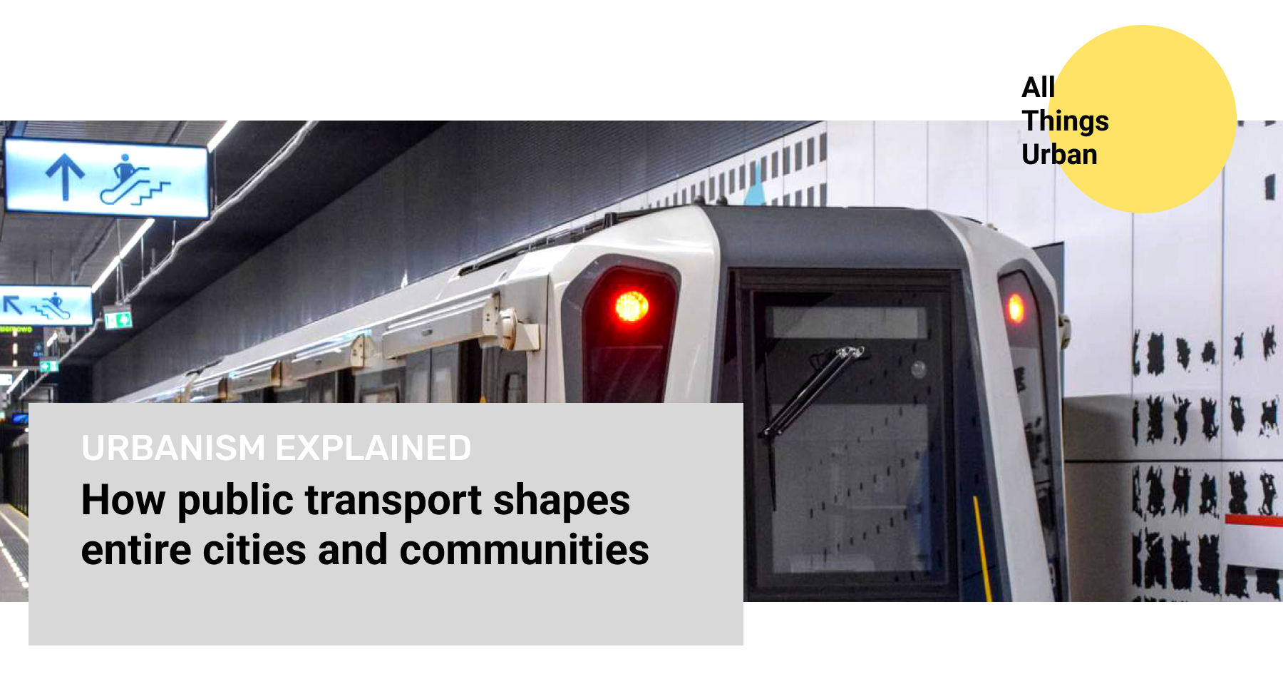 All Things Urban - How public transport shapes entire cities and ...