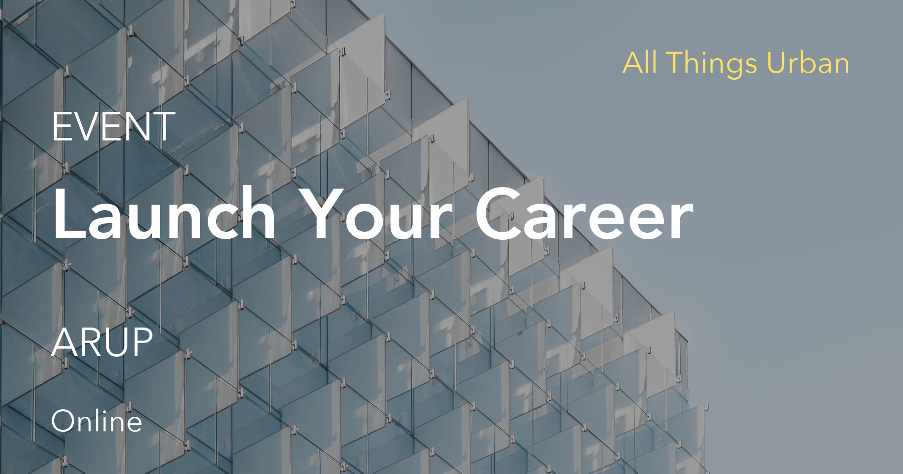 All Things Urban - Launch Your Career at Arup – Environmental ...