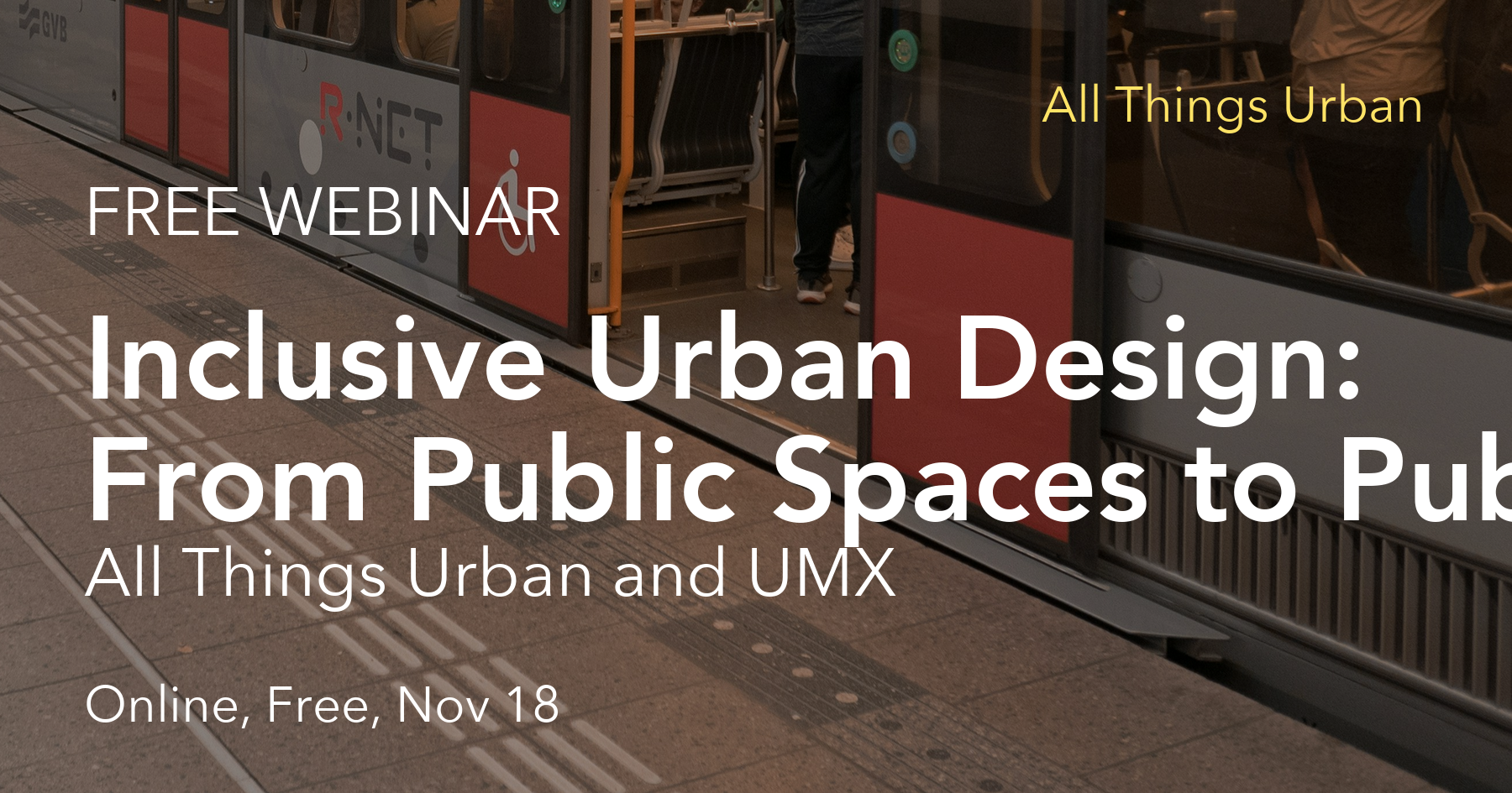 All Things Urban - Inclusive Urban Design: From Public Spaces to Public ...