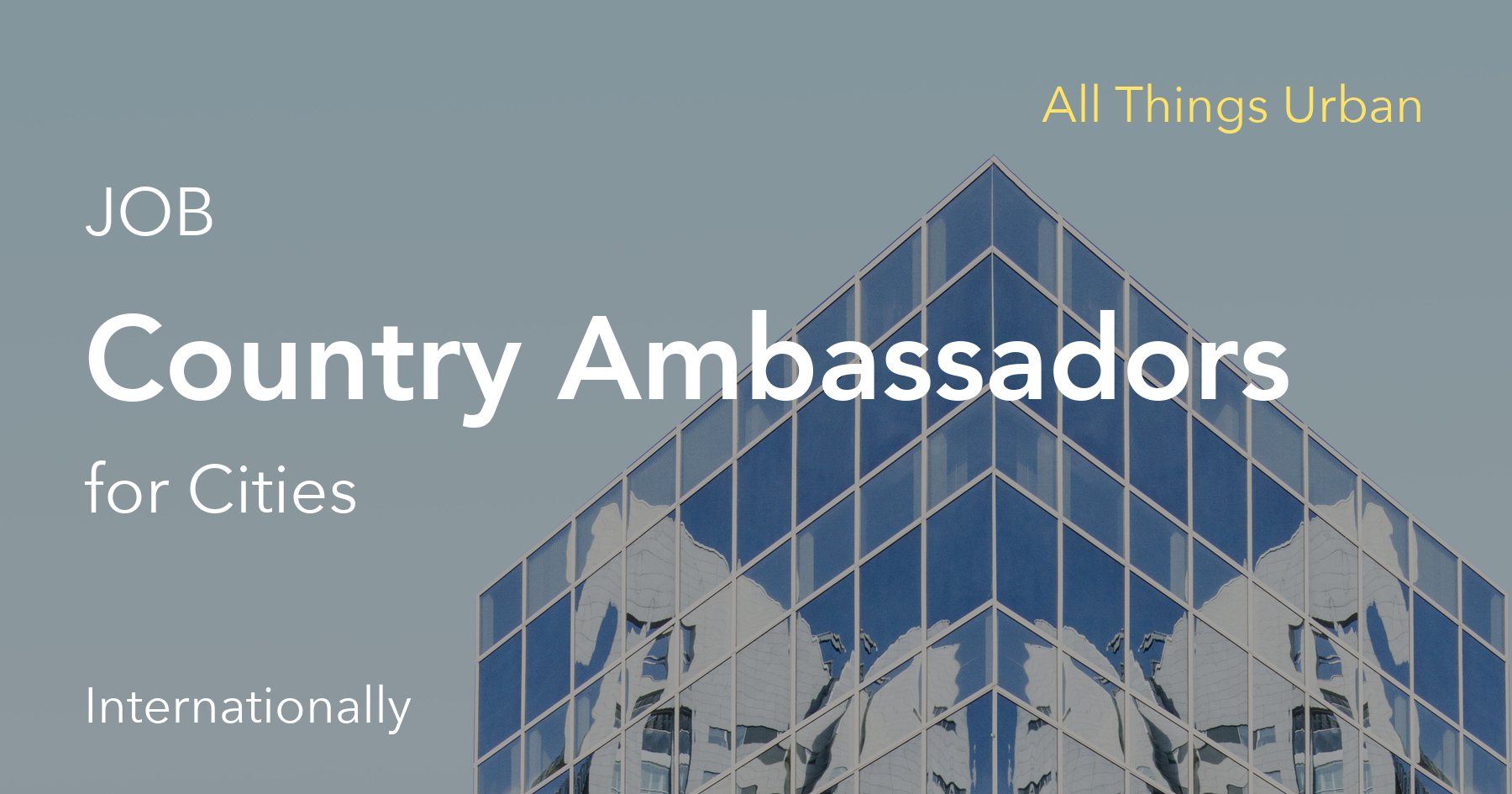 All Things Urban - Country Ambassadors at for Cities