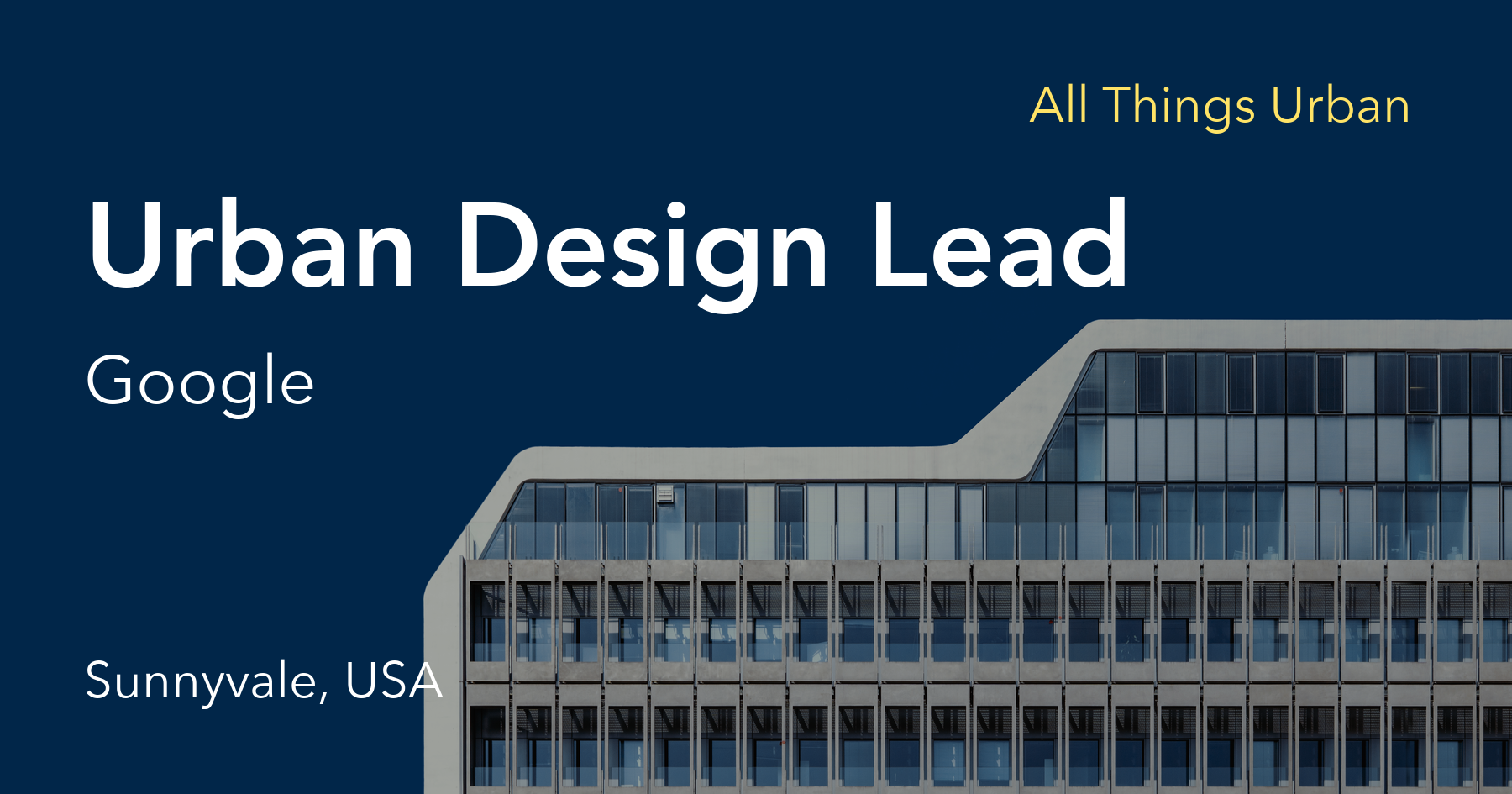 All Things Urban - Urban Planning and Design Lead at Google