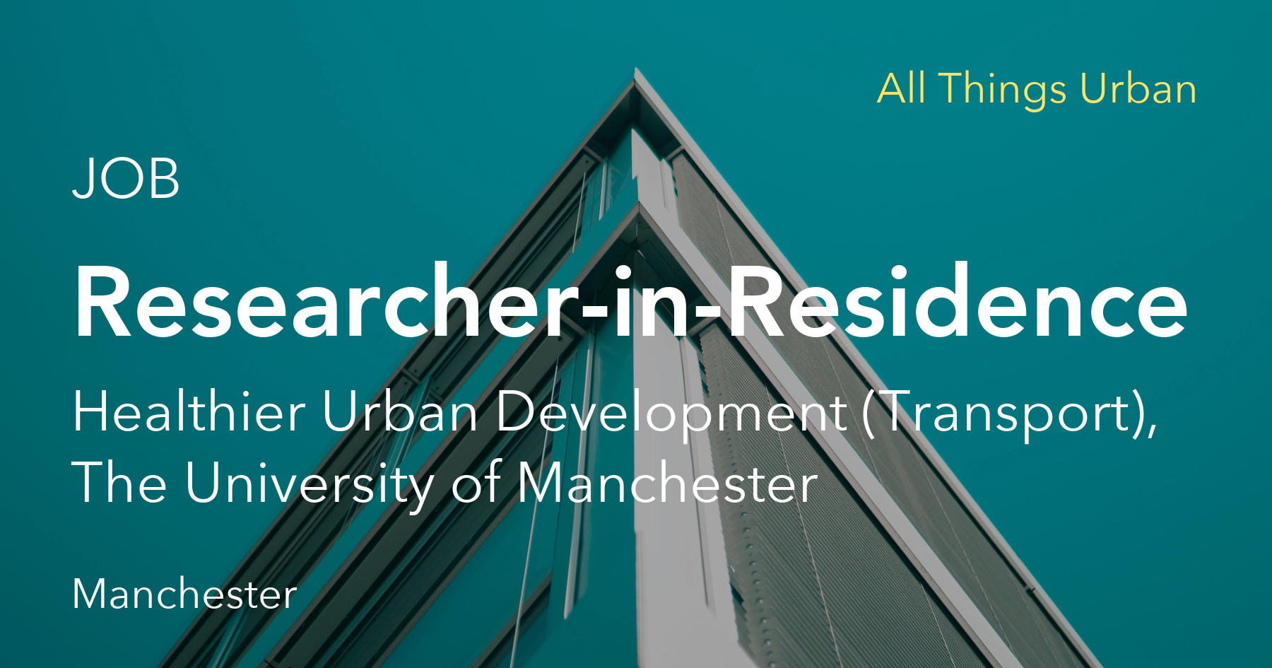 All Things Urban - Researcher-in-Residence, Healthier Urban Development ...