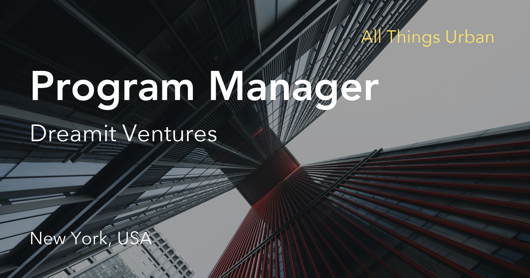 All Things Urban - Program Manager at Dreamit Ventures