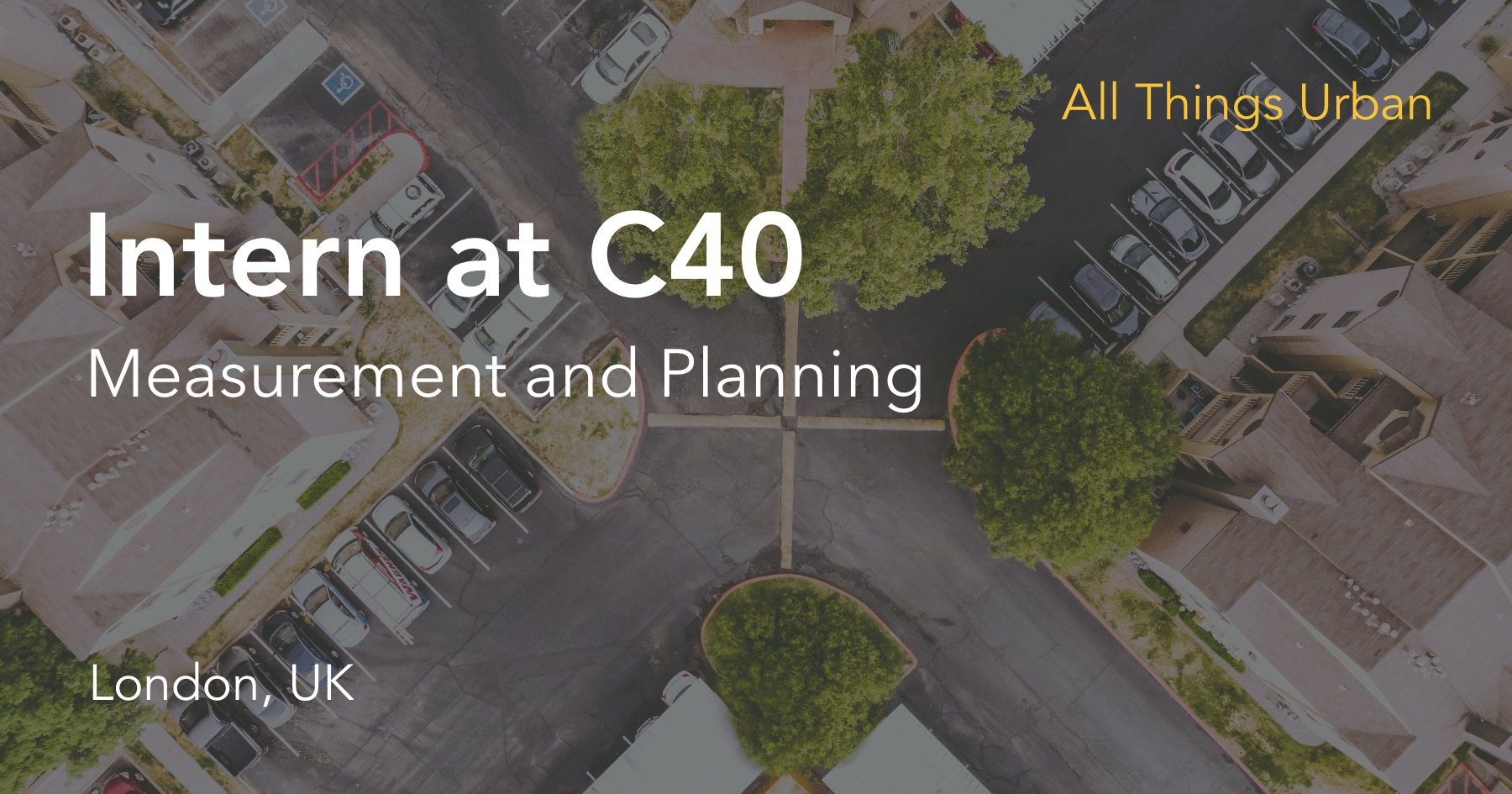 All Things Urban - Measurement and Planning Intern at C40