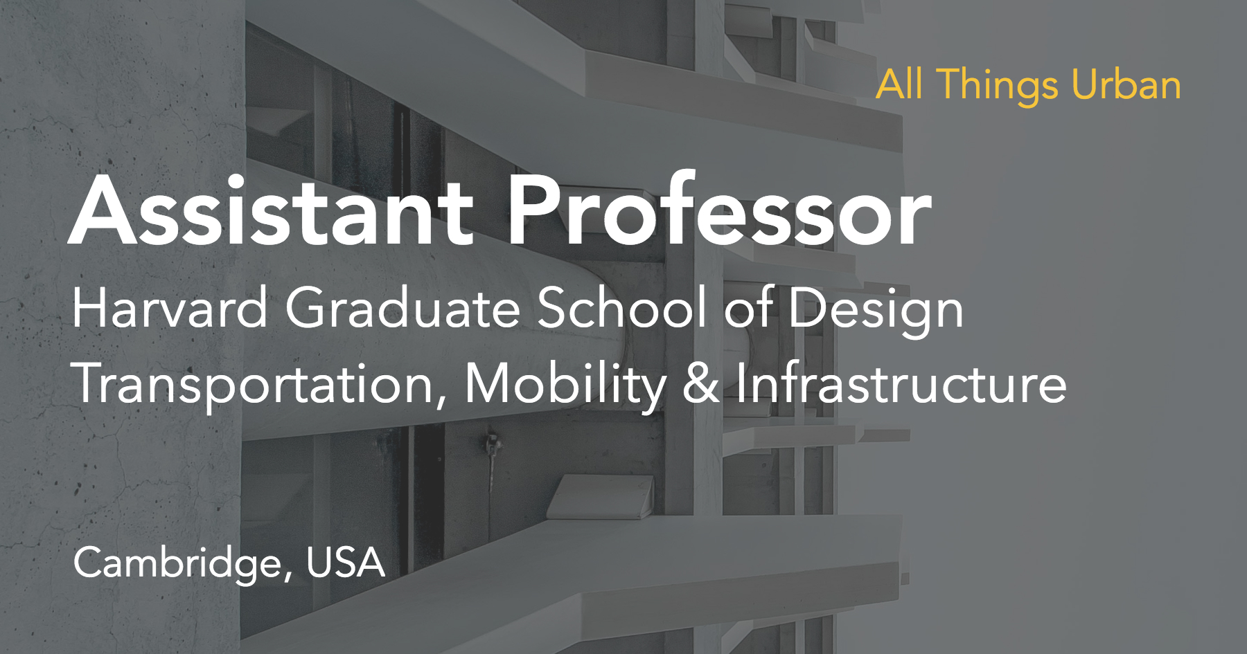 All Things Urban - Assistant Professor at Harvard University Graduate ...