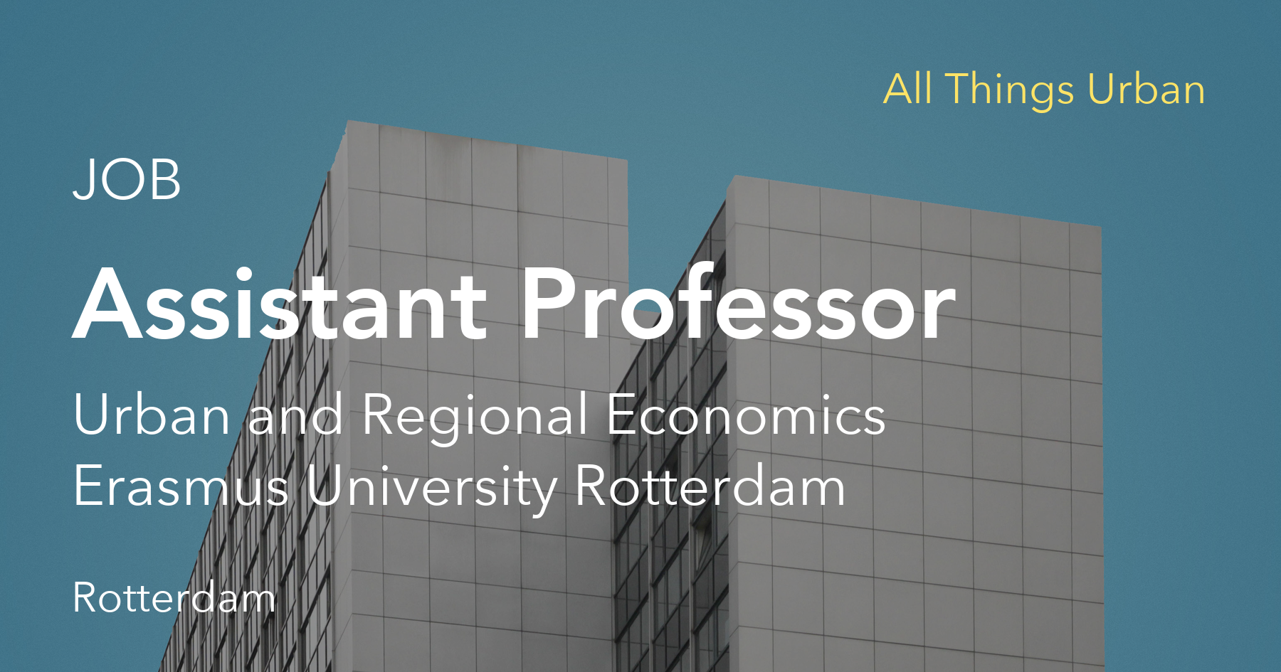 All Things Urban - Assistant Professor in Urban and Regional Economics ...