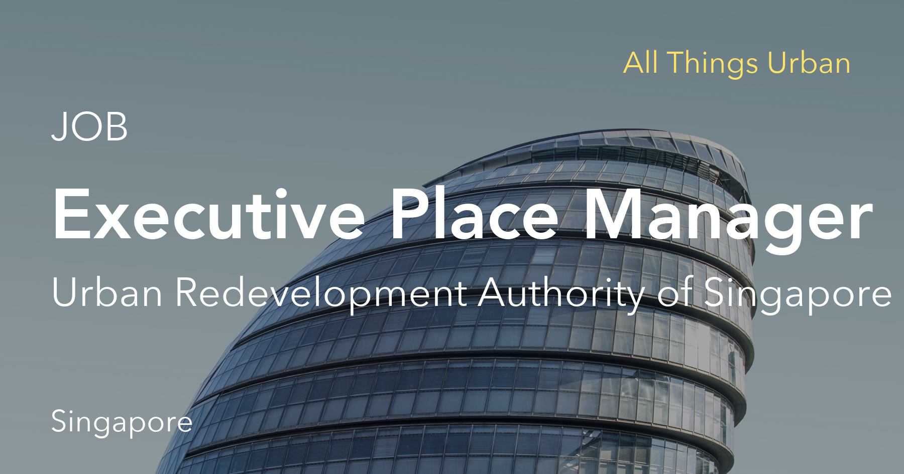 All Things Urban - Executive Place Manager at Urban Redevelopment ...
