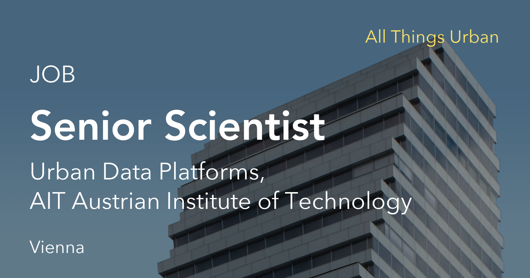 All Things Urban - Senior Scientist for Urban Data Platforms at AIT ...