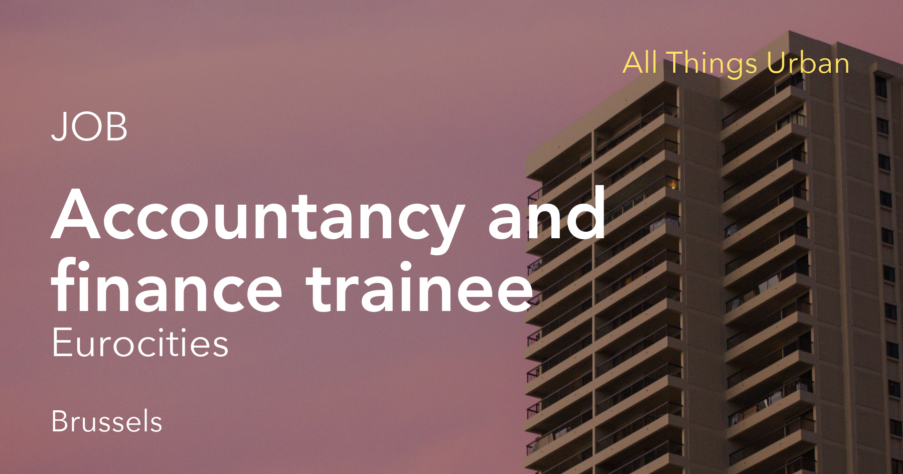 All Things Urban - Accountancy and finance trainee at Eurocities