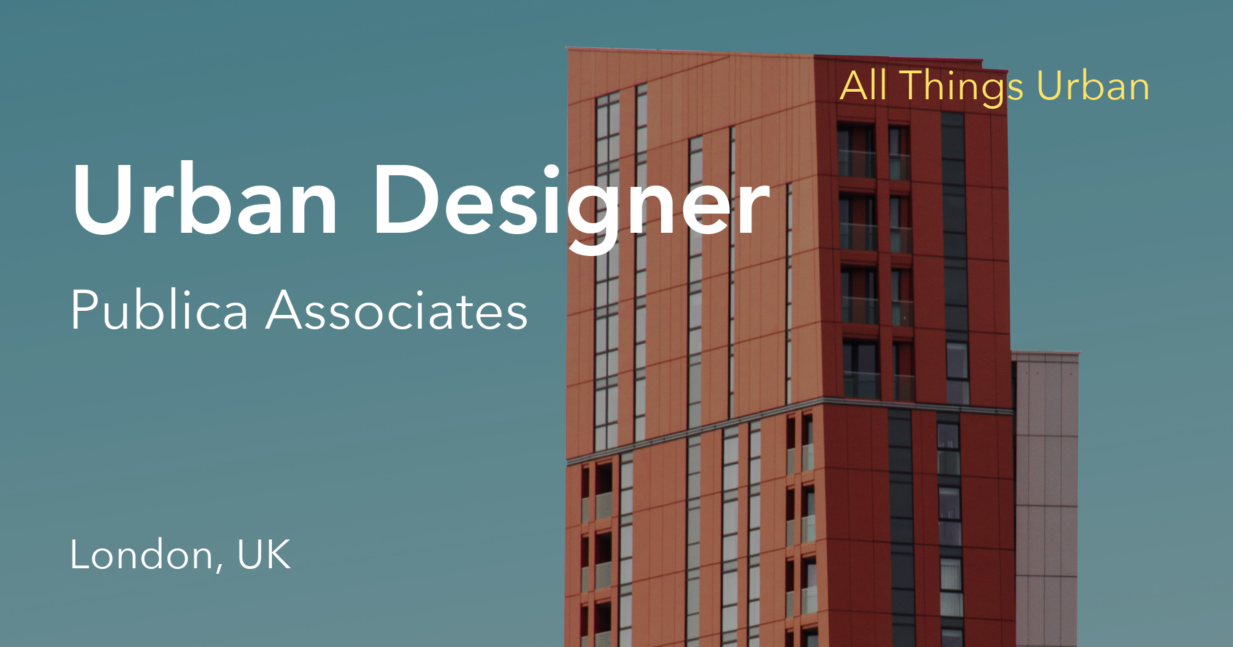 All Things Urban - Urban Designer at Publica Associates