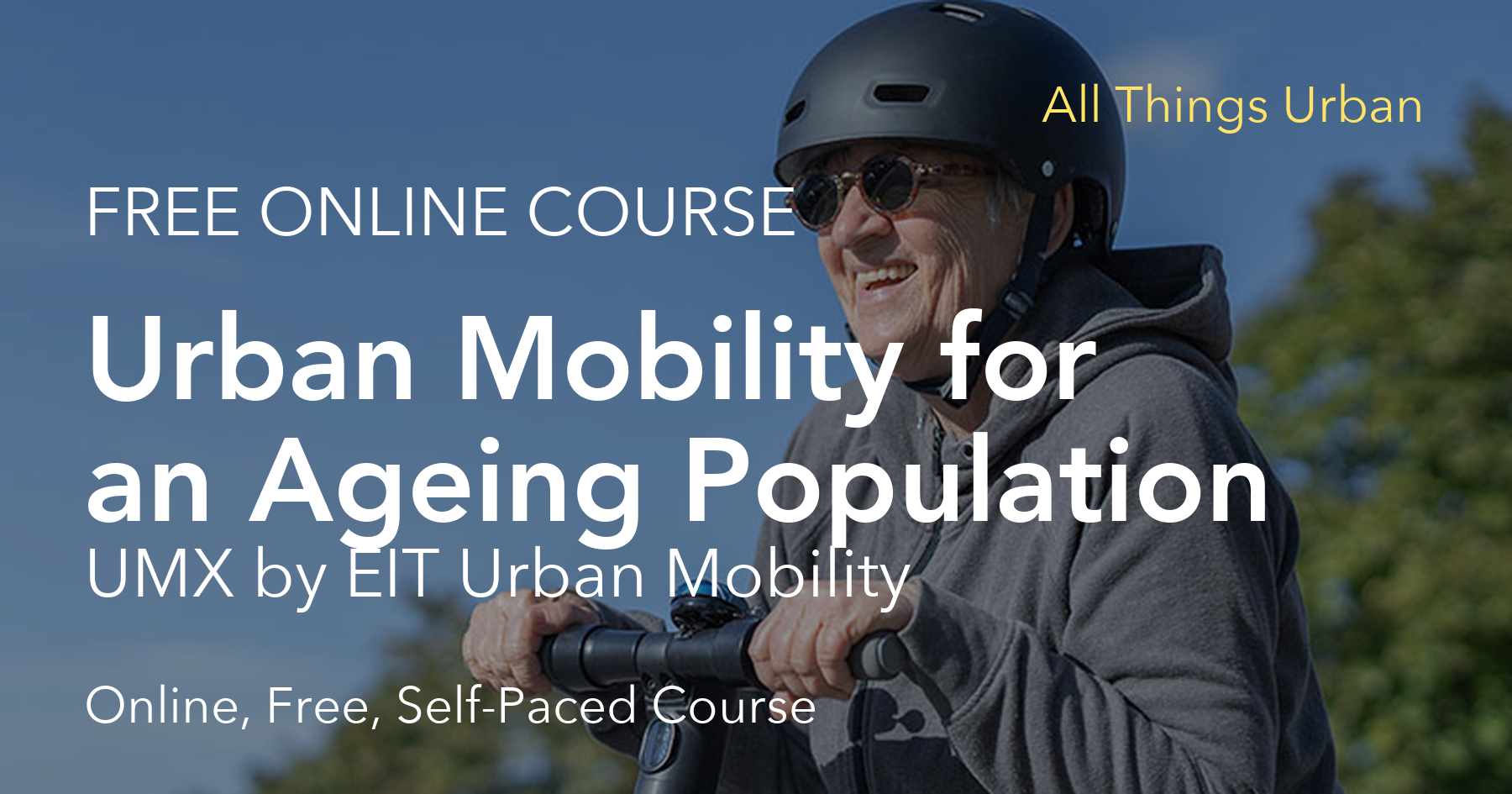 All Things Urban - Urban Mobility for an Ageing Population ...