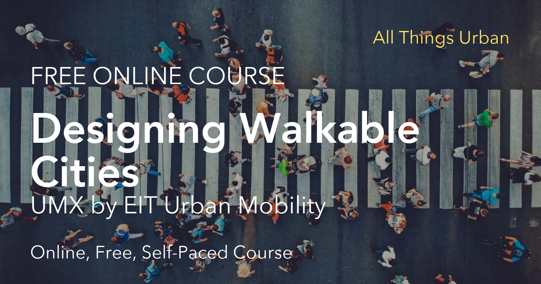 All Things Urban - Designing Walkable Cities by Urban Mobility ...