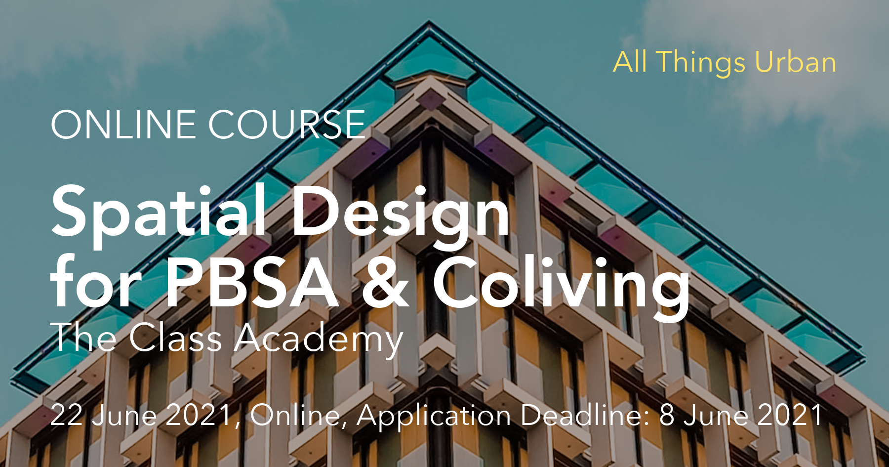 All Things Urban - Spatial Design for PBSA & Coliving | The Class ...