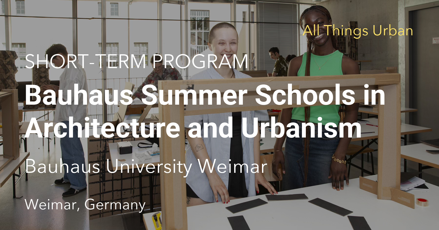 All Things Urban - Bauhaus Summer Schools in Architecture and Urbanism ...