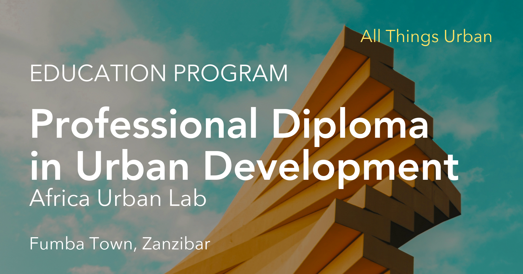 All Things Urban - Professional Diploma in Urban Development by Africa ...
