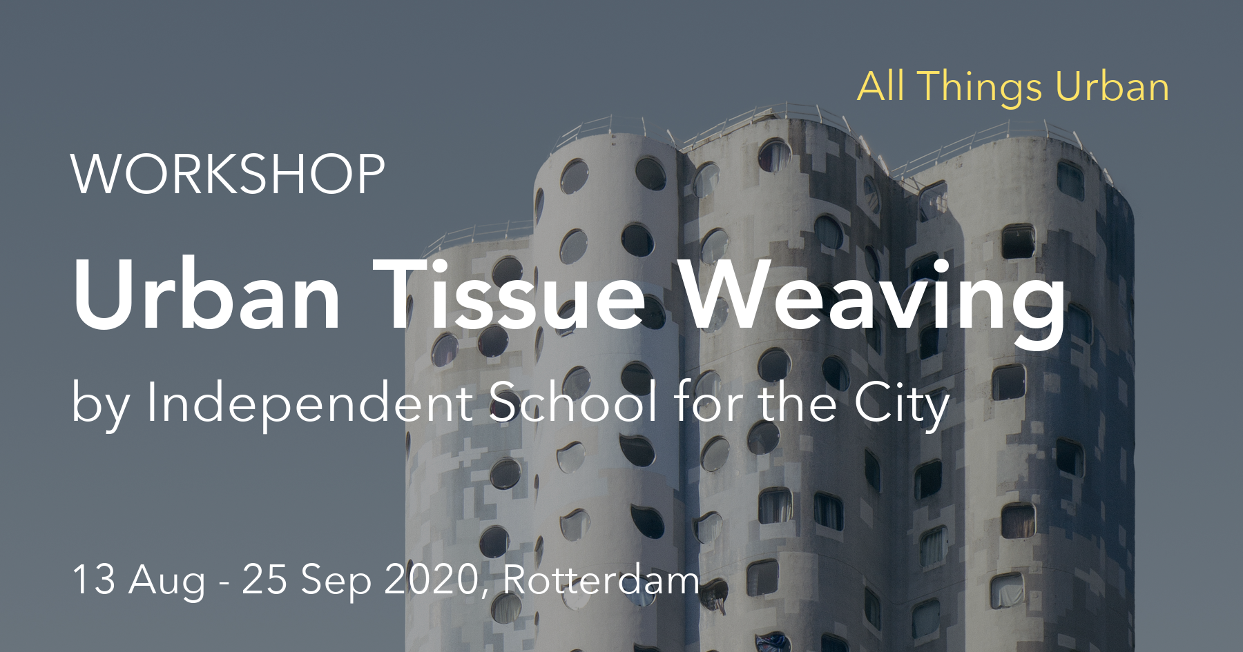 All Things Urban - Urban Tissue Weaving by Independent School for the City